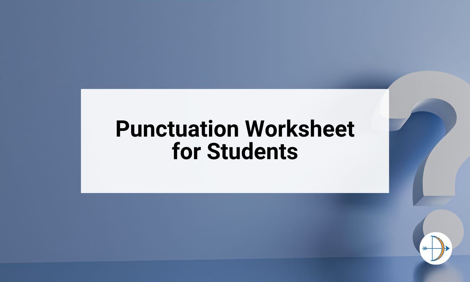 Punctuation Worksheet for Students | KS3 and KS4
